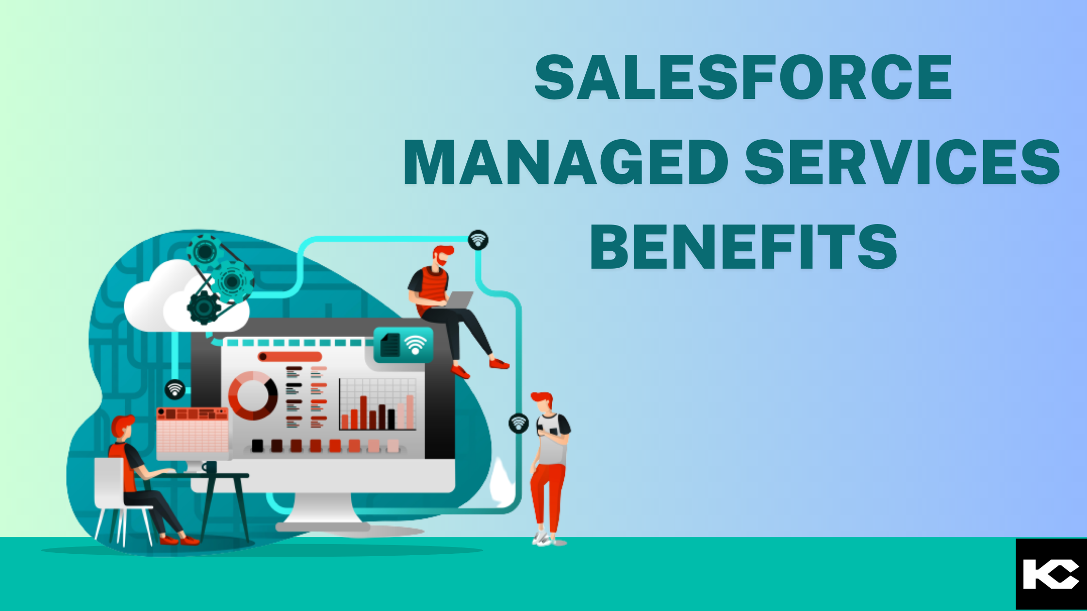 Salesforce Managed Services Benefits [2023] - Kizzy Consulting-Top Salesforce Partner