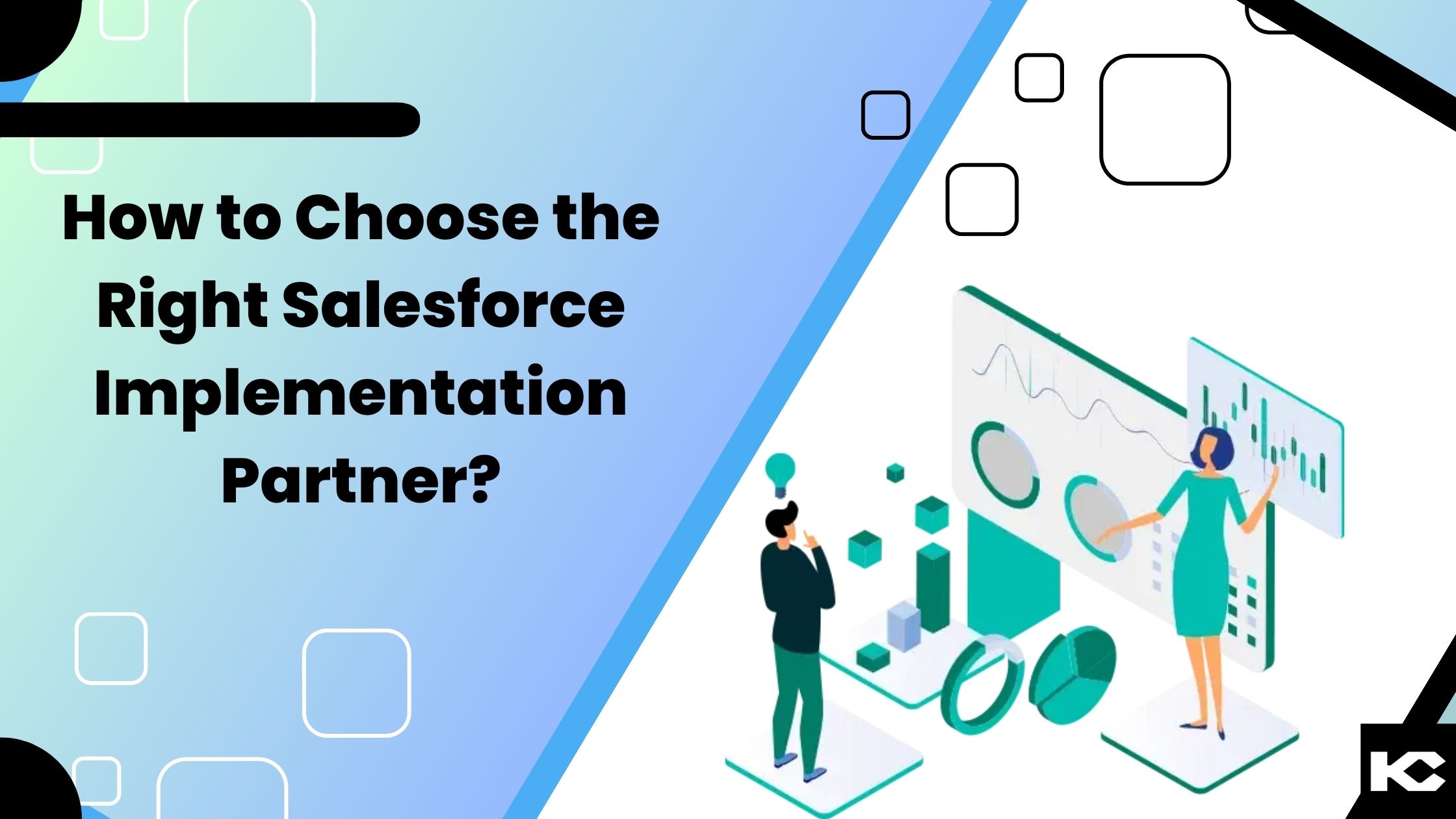 How To Choose The Right Salesforce Implementation Partner In The Usa