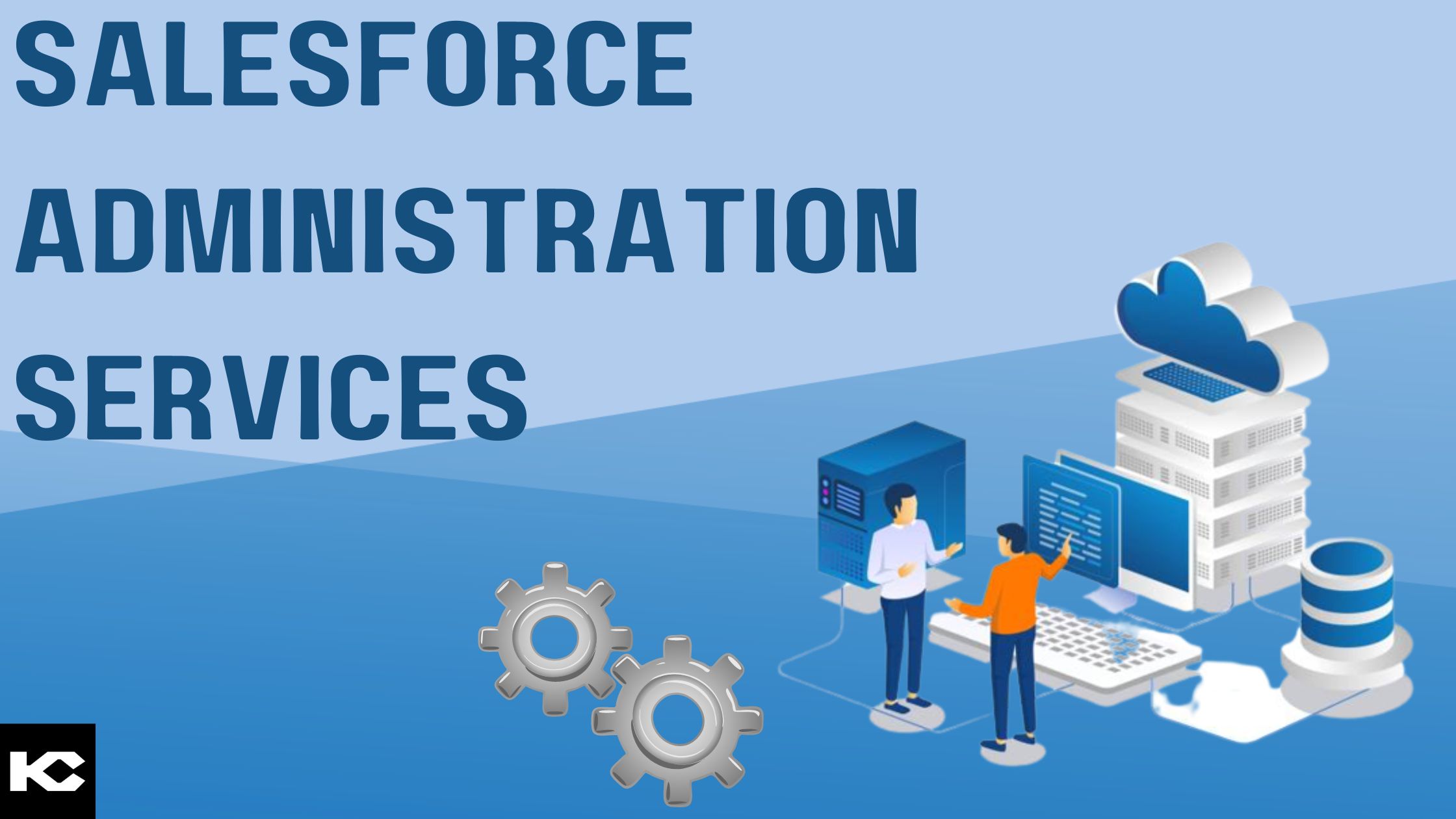 Salesforce Administration Services [2024] - Kizzy Consulting-Top Salesforce Partner