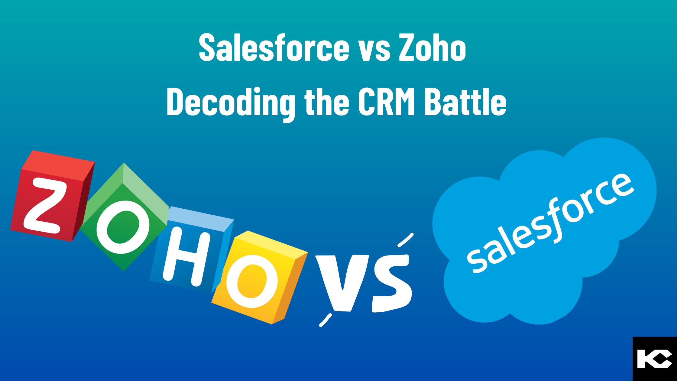 Salesforce vs Zoho: Decoding the CRM Battle [2023] - Kizzy Consulting ...