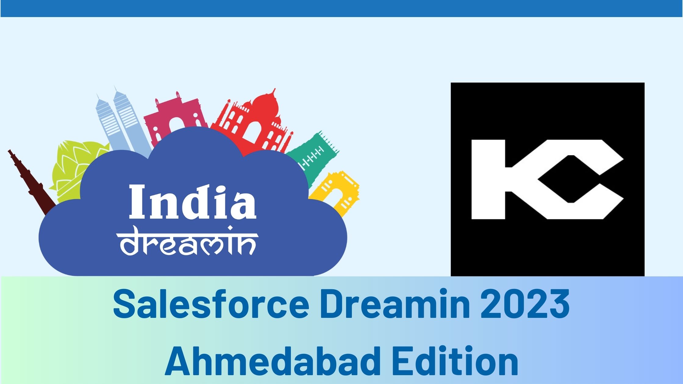 Salesforce Dreamin 2023 Ahmedabad Edition - Kizzy Consulting-Top ...
