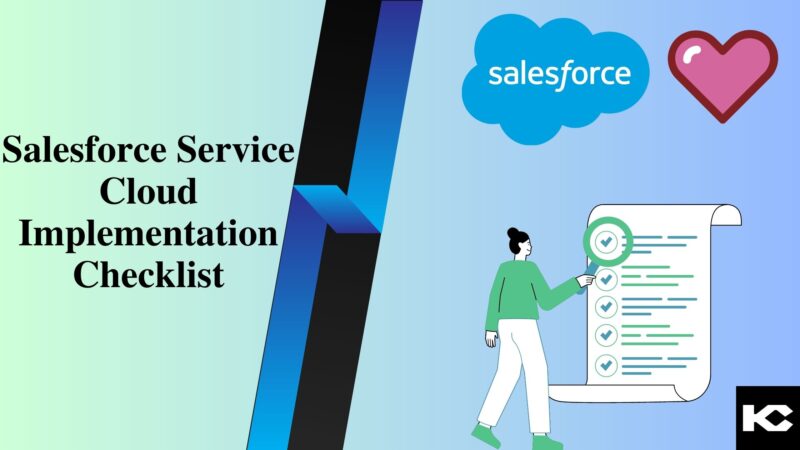 Salesforce Service Cloud Implementation Checklist [2023] Kizzy