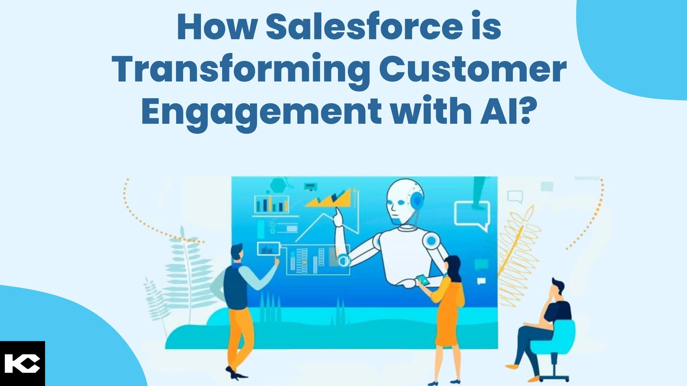 How Salesforce is Transforming Customer Engagement with AI? [2024 ...